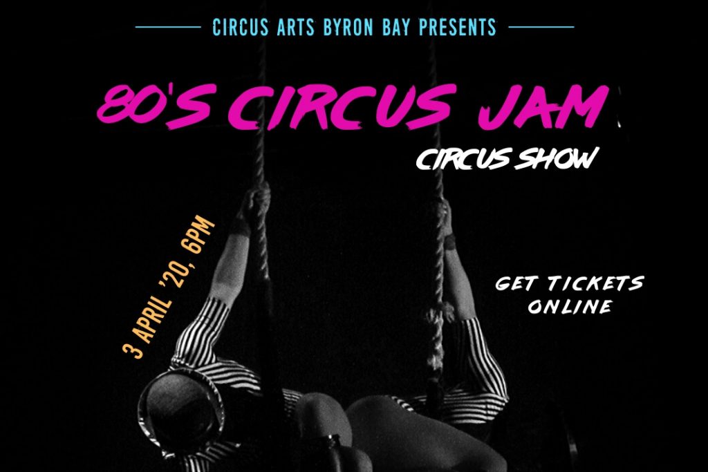 *Cancelled* 80s Circus Jam presented by Circus Arts Byron Bay - Byron ...